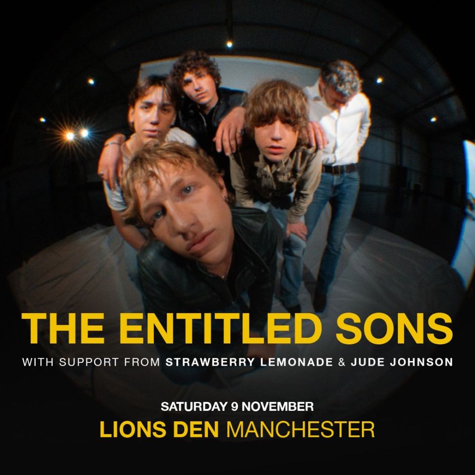 The Entitled Sons + Support From Strawberry Lemonade And Jude Johnson ...